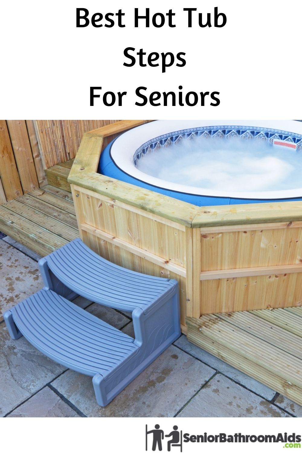 3 Best Hot Tub Steps For Seniors In 2023 | Elderly Independence